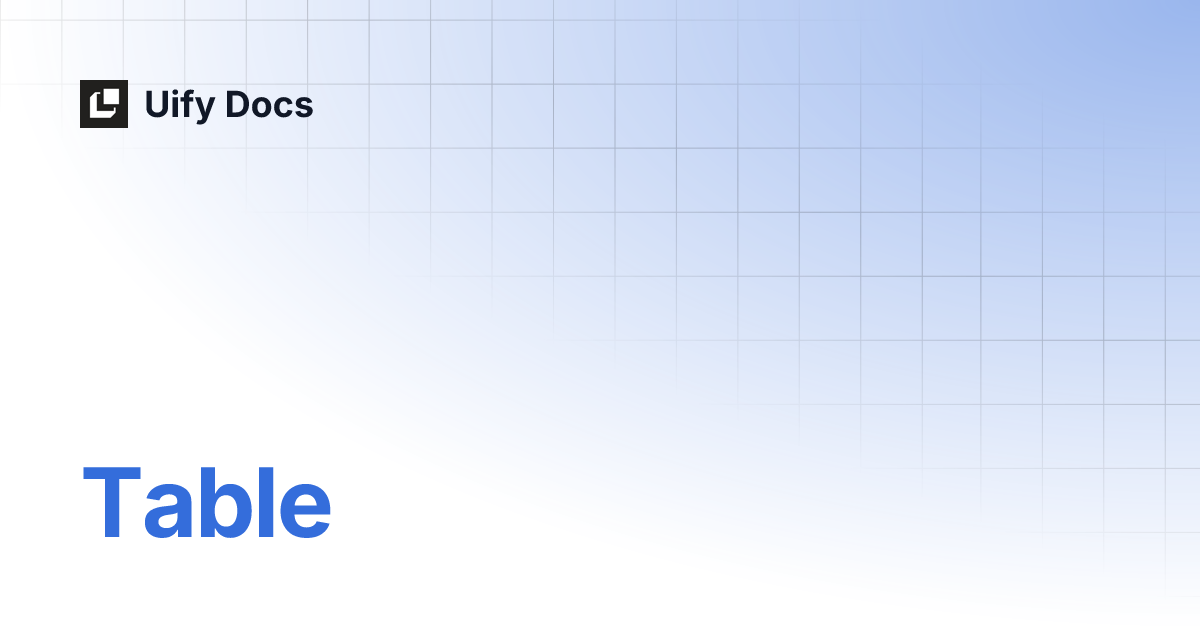 Table | Uify Docs
