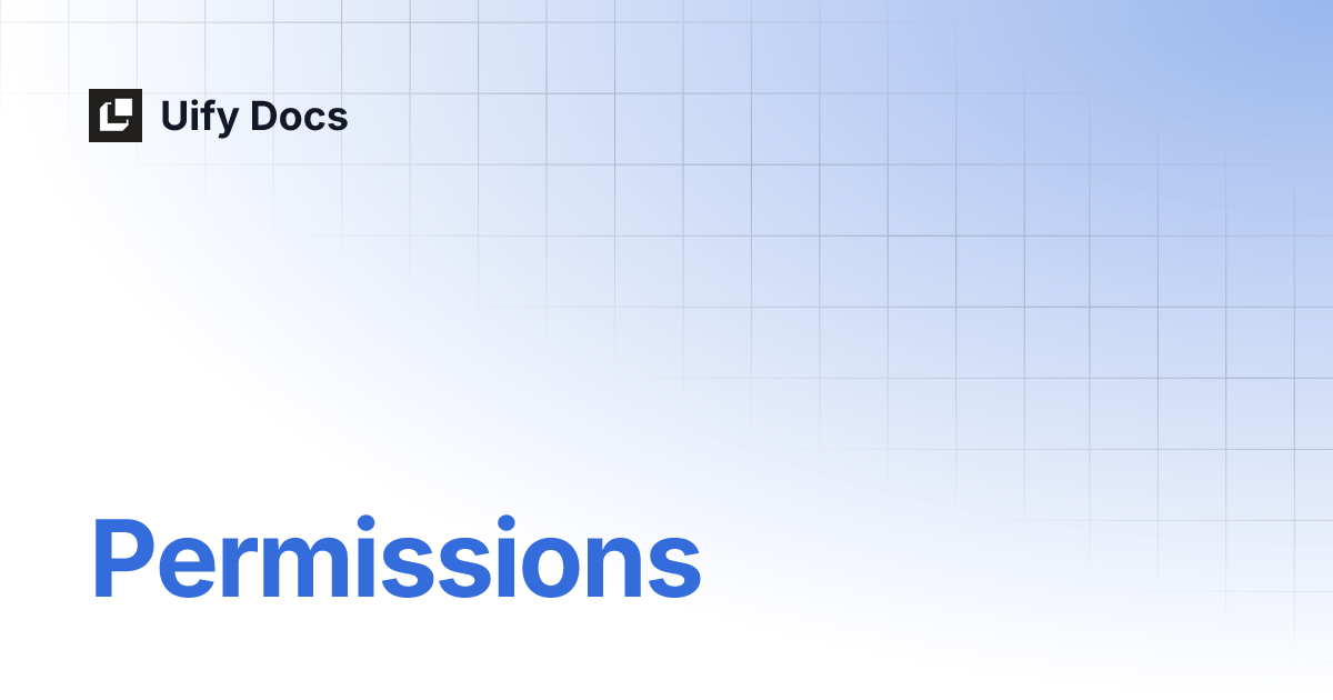 Permissions | Uify Docs